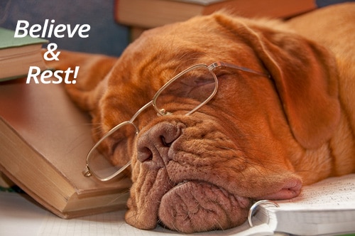 Believe and Then Rest | NeverThirsty