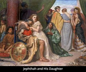 Why did God allow Jephthah to sacrifice his daughter? | NeverThirsty