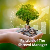 Parable of The Shrewd Manager | NeverThirsty