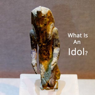 What is an idol? What is a graven image? | NeverThirsty