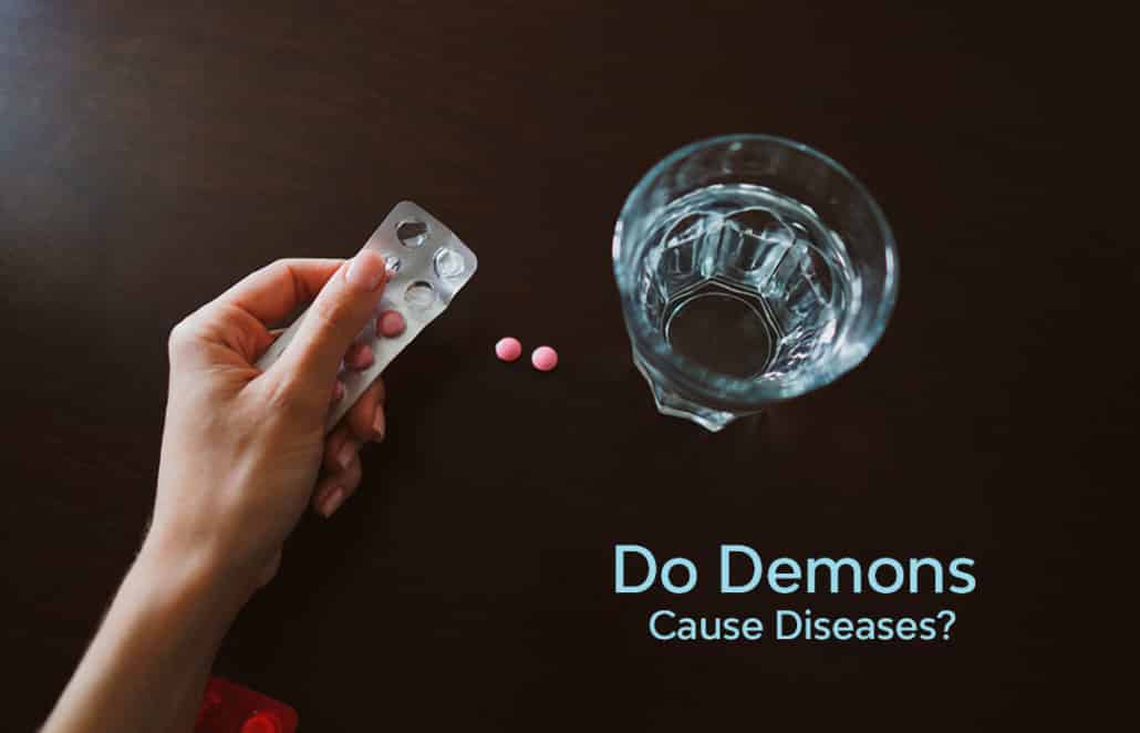 Does the spirit of infirmity mean there is a demon for each disease ...